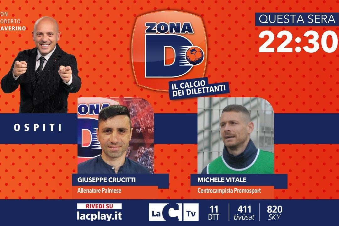 Giuseppe Crucitti e Michele Vitale ospiti della nuova puntata di Zona D