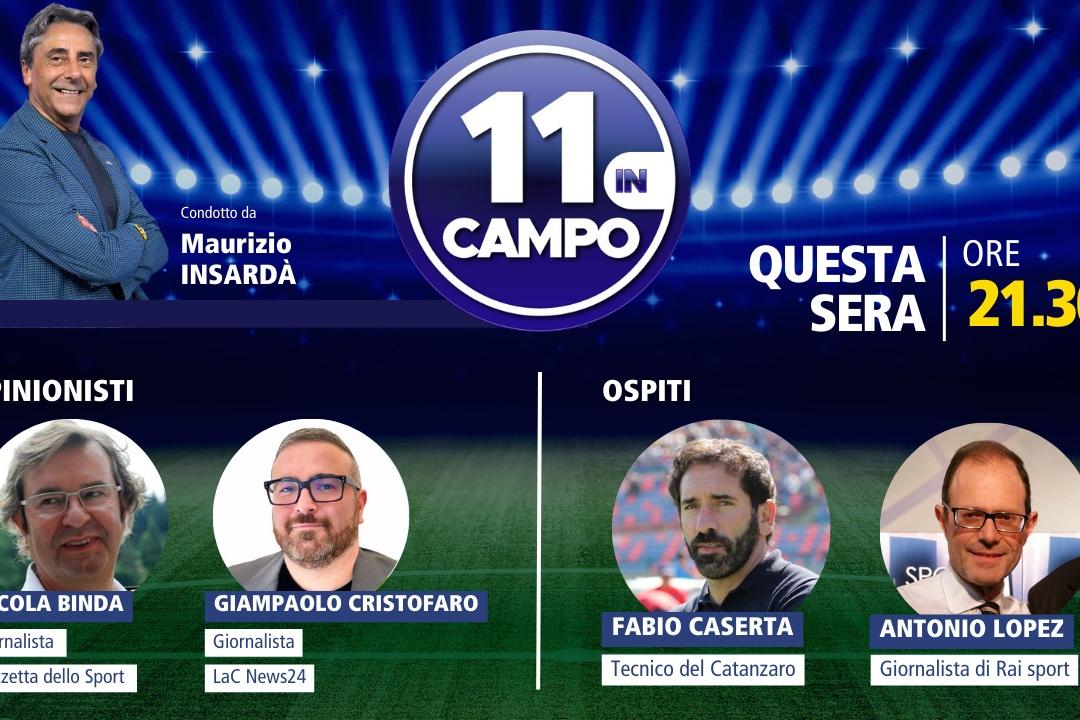 Fabio Caserta a 11 in Campo, l’allenatore del Catanzaro ospite del programma calcistico di LaC ...