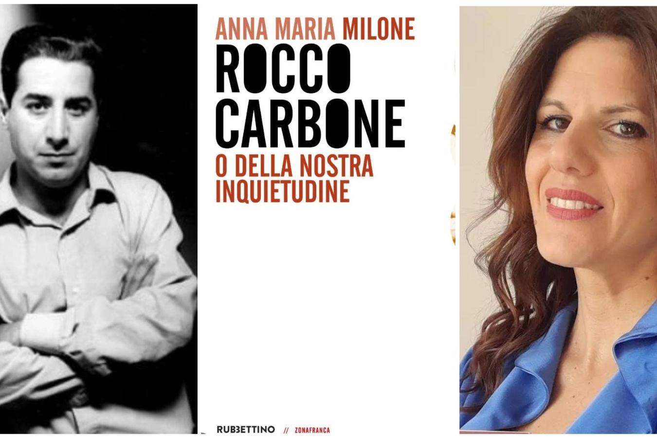 Rocco Carbone e la letteratura dell'inquietudine. In un saggio di Anna ...